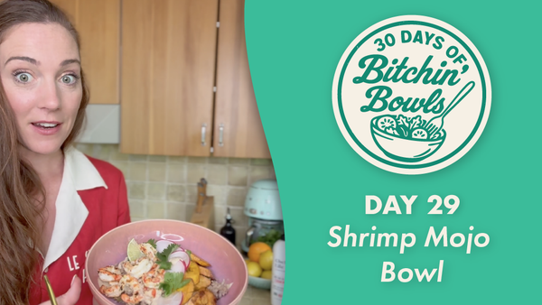 Bitchin' Shrimp Mojo Bowl - Bitchin' Sauce